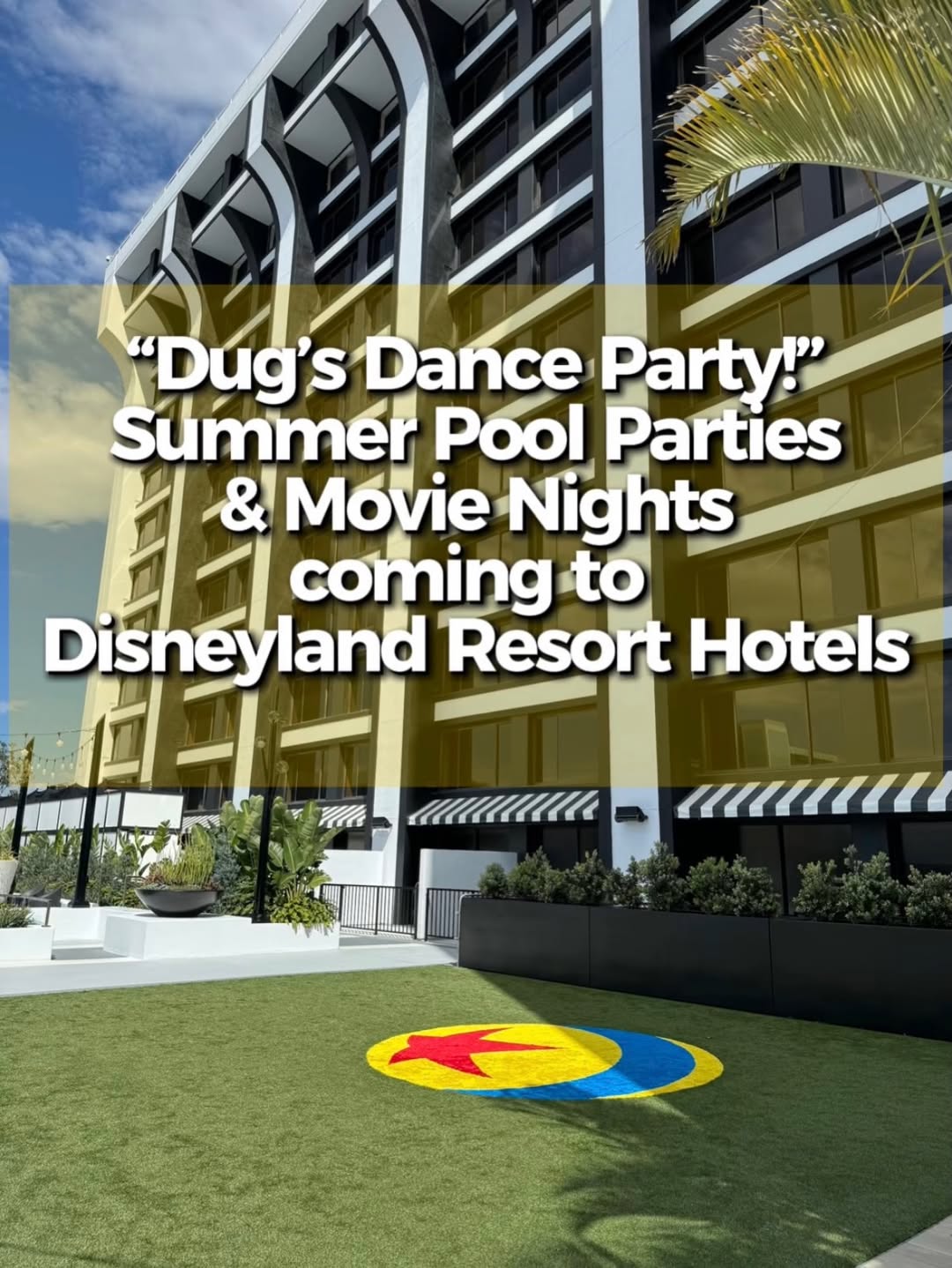 'Dug's Dance Party,' Pool Parties, and More Coming to Disneyland Hotels ...
